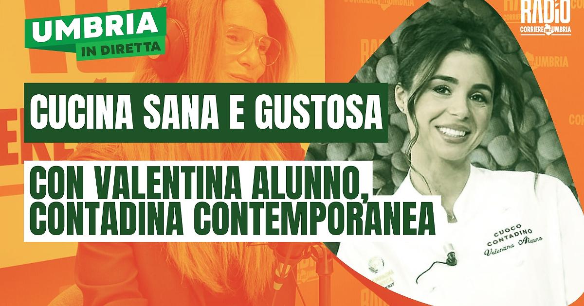 A Umbria in diretta si parla di cucina sana e gustosa con la cuoca ...