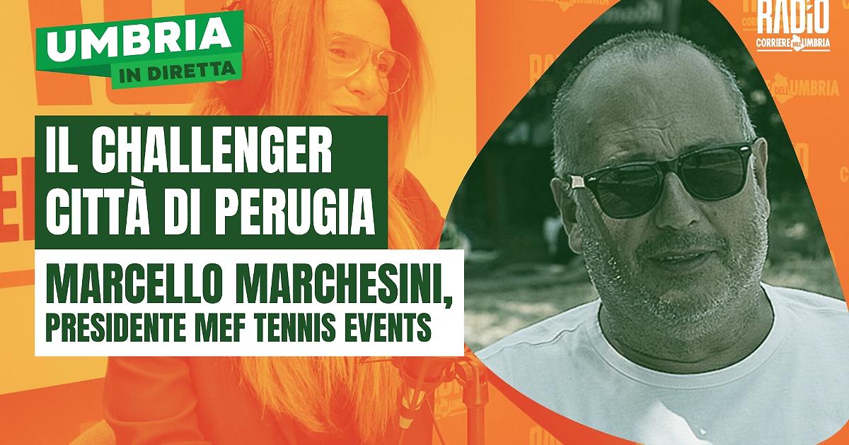 Umbria in diretta, ospite in studio Marcello Marchesini, presidente MEF Tennis Events. Le ...